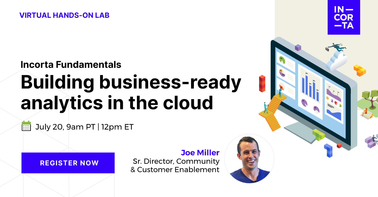 Incorta Fundamentals: Building Business-Ready Analytics in the Cloud
